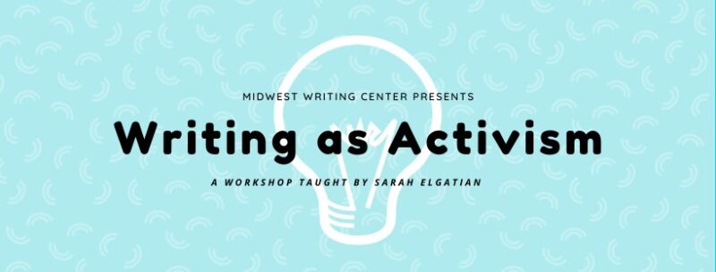 Workshop: Writing as Activism – Midwest Writing Center